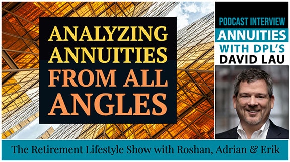 Annuities with DPL's David Lau - Retirement Lifestyle Show Podcast