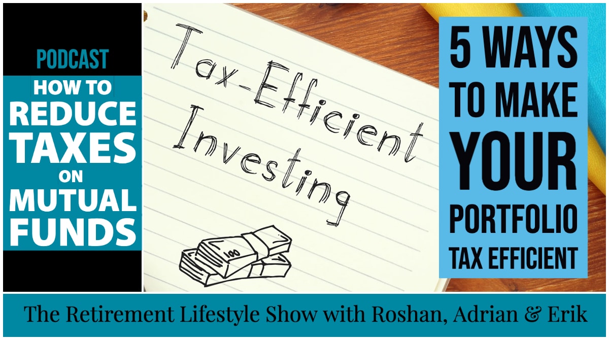 How to Reduce Taxes on Mutual Funds - Retirement Lifestyle Show Podcast